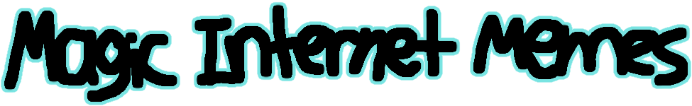 Magic Internet Memes